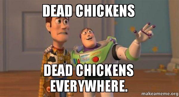Dead Chicken Memes Bitchin' Chickens Memes: 42 Grief & Loss